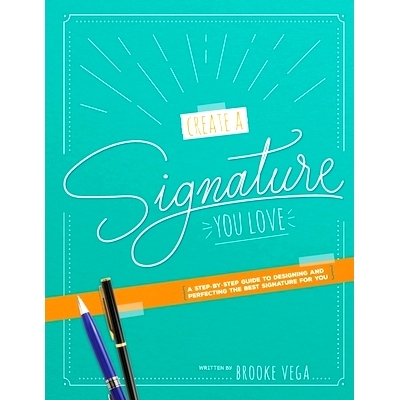预订 Create A Signature You Love: A Step-by-step Guide to Designing and Perfecting the Best Signature for You: 978173378