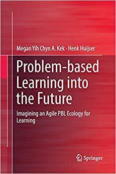 【预售】Problem-based Learning into the Future: Imagining an Agile PBL Ecology for Learning
