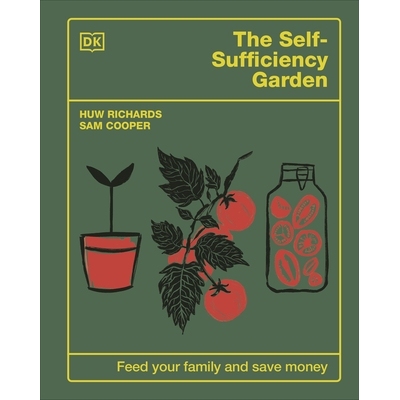预订 The Self-Sufficiency Garden: Feed Your Family and Save Money: THE #1 SUNDAY TIMES BESTSELLER 自给自足的花园: 978024