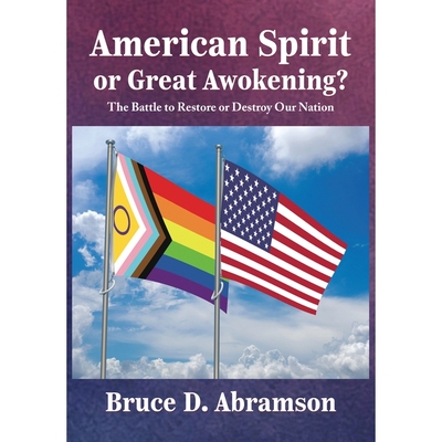 预订 American Spirit or Great Awokening?: The Battle to Restore or Destroy Our Nation 美国精神还是伟大觉醒？：重建或摧毁
