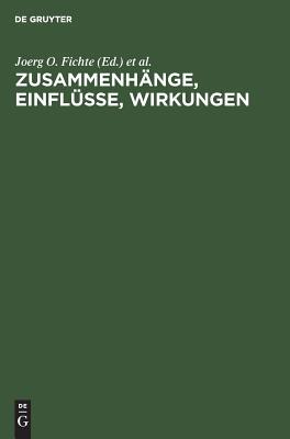 【预订】Zusammenhänge, Einflüsse, Wirkungen 9783110104479