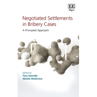 预订 Negotiated Settlements in Bribery Cases: A Principled Approach 贿赂案件中的协商解决: 9781788970402
