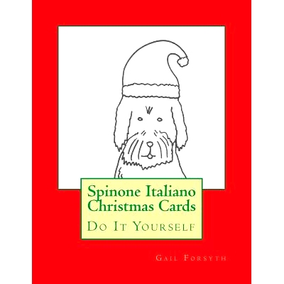 预订 Spinone Italiano Christmas Cards: Do It Yourself: 9781518630873