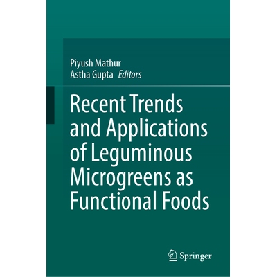 预订 Recent Trends and Applications of Leguminous Microgreens as Functional Foods 豆科微生物作为功能食品的*趋势与应用 97