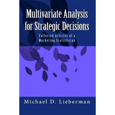 预订 Multivariate Analysis for Strategic Decisions: Collected Articles of a Marketing Statistician: 9781985206267
