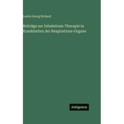 预订 Beiträge zur Inhalations-Therapie in Krankheiten der Respirations-Organe: 9783386186490