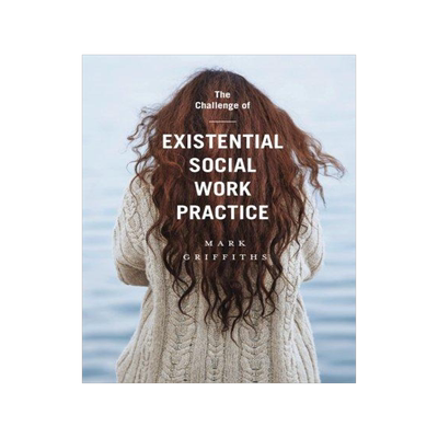 [预订]The Challenge of Existential Social Work Practice 9781137528292