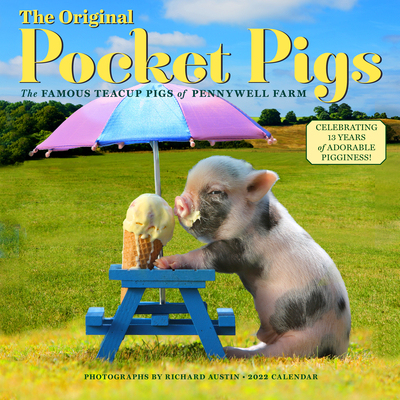 【预订】The Original Pocket Pigs Wall Calendar 2022: The Teacup Piggies of Pennywell Farm. 9781523512218
