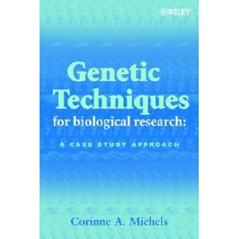 预订 Genetic Techniques For Biological Research - A Case Study Approach 分子遗传分析: 9780471899211