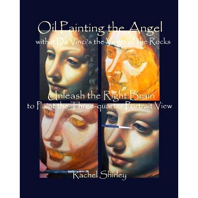 预订 Oil Painting the Angel within Da Vinci’s the Virgin of the Rocks: Unleash the Right Brain to Paint the Three-quart