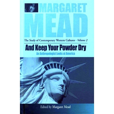 预订 AND KEEP YOUR POWDER DRY: AN ANTHROPOLOGIST LOOKS AT AMERICA: 9781571812179