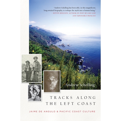 预订 Tracks Along the Left Coast: Jaime de Angulo & Pacific Coast Culture: 9781640090415