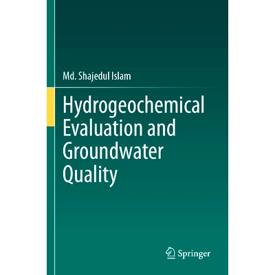 预订 Hydrogeochemical Evaluation and Groundwater Quality 水文地球化学评价与地下水水质: 9783031443060
