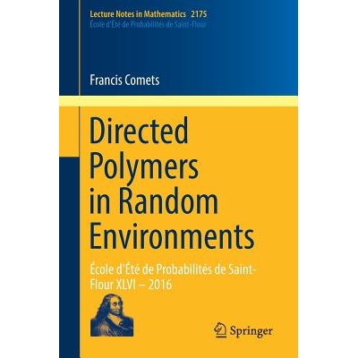 预订 Directed Polymers in Random Environments École d’Été de Probabilités de Saint-Flour XLVI – 2016 随机环境下的