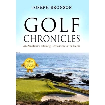 预订 Golf Chronicles: An Amateur’s Lifelong Dedication to the Game: 9781478772798
