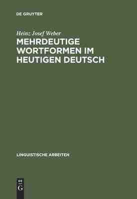 【预订】Mehrdeutige Wortformen im heutigen Deutsch 9783484102163