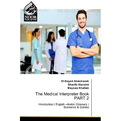 预订 The Medical Interpreter Book PART 2 医学口译书第2部分: 9786205638163