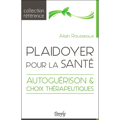 预订 Plaidoyer pour la santé : autoguérison & choix thérapeutiques 健康倡导：自我修复和*选择: 9782703312796