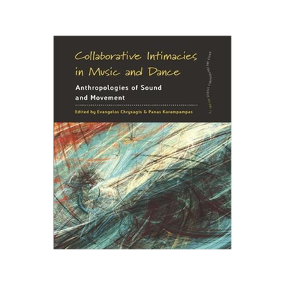 [预订]COLLABORATIVE INTIMACIES IN MUSIC AND DANCE 9781785334535