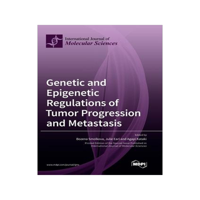 [预订]Genetic and Epigenetic Regulations of Tumor Progression and Metastasis 9783036571850