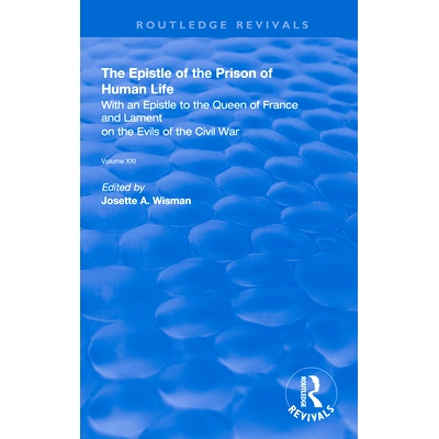 预订 The Epistle of the Prison of Human Life: With an Epistle to the Queen of France and Lament on the Evils of the Civi