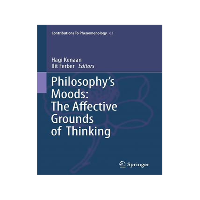 预订 Philosophy's Moods: The Affective Grounds of Thinking