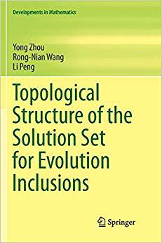 【预售】Topological Structure of the Solution Set for Evolution Inclusions