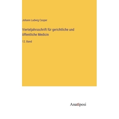 预订 Vierteljahrsschrift für gerichtliche und öffentliche Medicin: 12. Band: 9783382063252