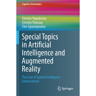 预订 Special Topics in Artificial Intelligence and Augmented Reality The Case of Spatial Intelligence Enhancement 人工智