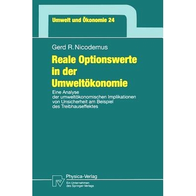 预订 Reale Optionswerte in der Umweltökonomie: Eine Analyse der umweltökonomischen Implikationen von Unsicherheit am B