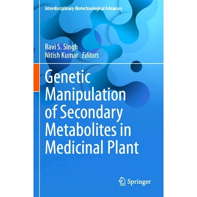 预订 Genetic Manipulation of Secondary Metabolites in Medicinal Plant 药用植物次生代谢产物的遗传调控: 9789819949410