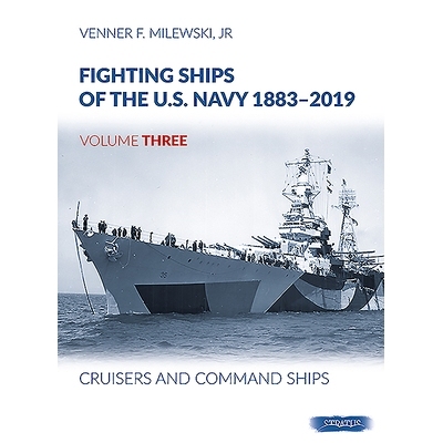 预订 Fighting Ships Of The U.S.Navy 1883-2019 Volume Three : Cruisers and Command Ships 美国海军战斗舰 1883-2019年 第三
