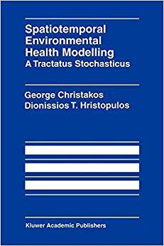 【预订】Spatiotemporal Environmental Health Modelling: A Tractatus Stochasticus