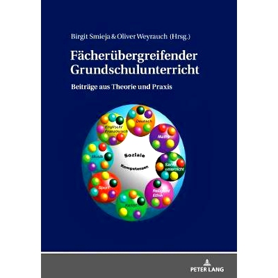 预订 Fächerübergreifender Grundschulunterricht: Beiträge aus Theorie und Praxis 理论和实践对跨学科基础教育的贡献: 978