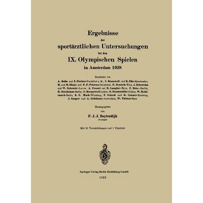 预订 Ergebnisse der sportärztlichen Untersuchungen bei den IX. Olympischen Spielen in Amsterdam 1928: 9783662321911