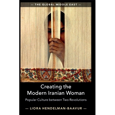 预订 Creating the Modern Iranian Woman: Popular Culture between Two Revolutions 创建现代伊朗女性：两次*之间的流行文化: 9