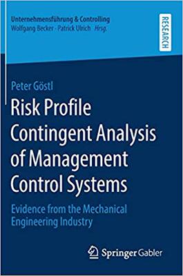 【预售】Risk Profile Contingent Analysis of Management Control Systems: Evidence from the Mechanical Engineering I...