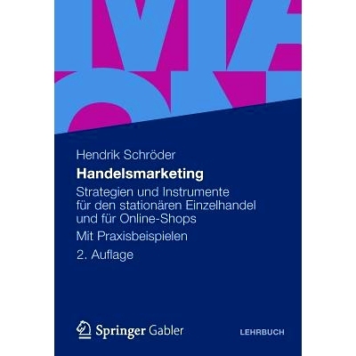 预订 Handelsmarketing: Strategien und Instrumente für den stationären Einzelhandel und für Online-Shops Mit Praxisbei