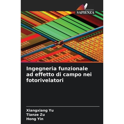 预订 Ingegneria funzionale ad effetto di campo nei fotorivelatori: 9786209315602