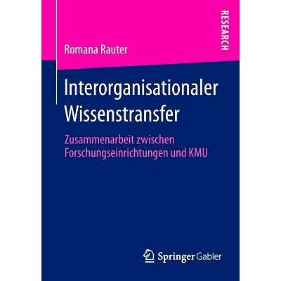预订 Interorganisationaler Wissenstransfer: Zusammenarbeit zwischen Forschungseinrichtungen und KMU 跨组织的知识转移: 97