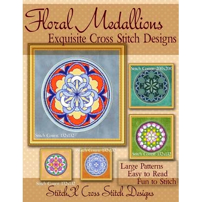 预订 Floral Medallions Exquisite Cross Stitch designs: Five Designs for Cross Stitch in Fun Geometric Styles: 9781495269