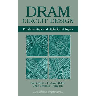 现货 Dram Circuit Design: Fundamental and High-Speed TopicsDRAM电路设计：基础与高速问题: 9780470184752