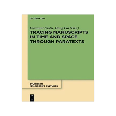 [预订]Tracing Manuscripts in Time and Space through Paratexts 9783110473148