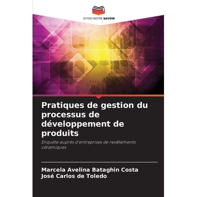 预订 Pratiques de gestion du processus de développement de produits: Enquête auprès d’entreprises de revêtements c