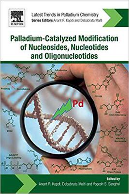 【预售】Palladium-Catalyzed Modification of Nucleosides, Nucleotides and Oligonucleotides