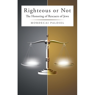 预订 Righteous or Not: The Honoring of Rescuers of Jews: 9781665775533