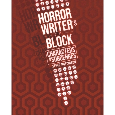 预订 Horror Writer’s Block: Characters & Subgenres (2021): 9798705998555