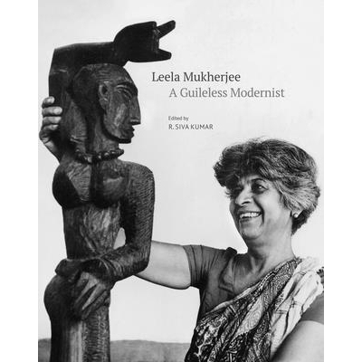 预订 Leela Mukherjee: A Guileless Modernist Leela Mukherjee：一位朴实的现代主义者: 9788196580391