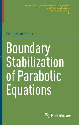 【预订】Boundary Stabilization of Parabolic Equations