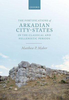 【预订】The Fortifications of Arkadian City States in the Classical and Hellenistic Periods